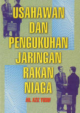 Usahawan Dan Pengukuhan Jaringan Rakan Niaga by Ab. Aziz Yusof | Goodreads
