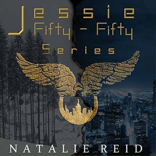 Jessie Fifty-Fifty Complete Series by Natalie Reid | Goodreads