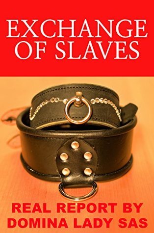 Exchange of Slaves by Lady Sas | Goodreads