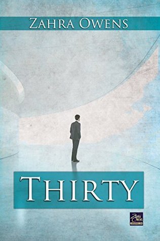 Thirty by Zahra Owens | Goodreads