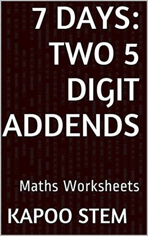 7 Days Math Addition Series: Two 5 Digit Addends, Daily Practice ...