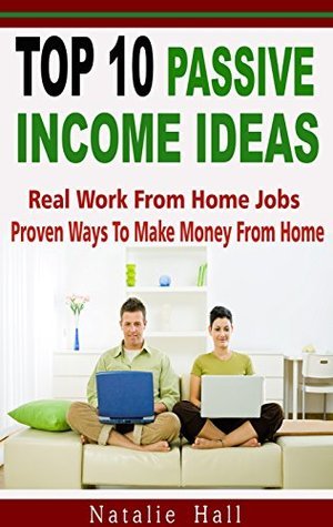 Top 10 Passive Income Ideas: Real work from home jobs. Proven ways to ...