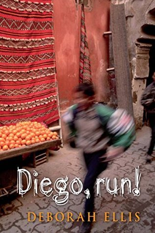 Diego! Run by Deborah Ellis | Goodreads