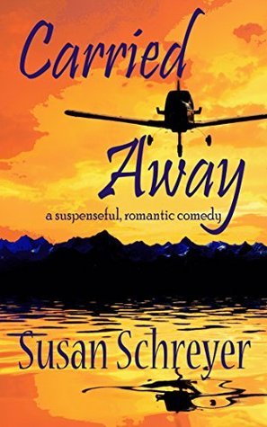 Carried Away by Susan Schreyer | Goodreads