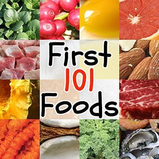 First 101 Foods by Little Chef | Goodreads