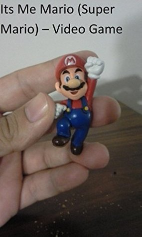 Its Me Mario (Super Mario) – Video Game by Jarred Chaisson | Goodreads
