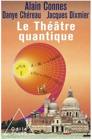 Théâtre quantique (Le) (Sciences) (French Edition) by Alain Connes ...