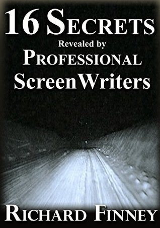 16 Secrets Revealed by Professional Screenwriters by Richard Finney ...