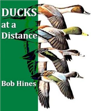 Ducks at a Distance: A Waterfowl Identification Guide by Bob Hines ...