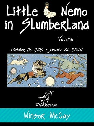 Little Nemo in Slumberland (Volume 1 by Winsor McCay | Goodreads