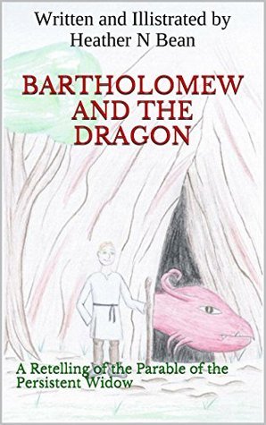 Bartholomew and the Dragon: A Retelling of the Parable of the ...