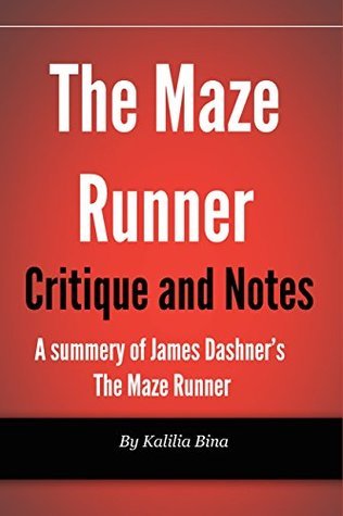 Maze Runner: Critique and Notes - A summary of James Dashner’s The Maze ...