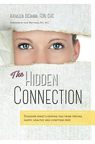 The Hidden Connection: Discover What's Keeping You from Feeling Happy ...