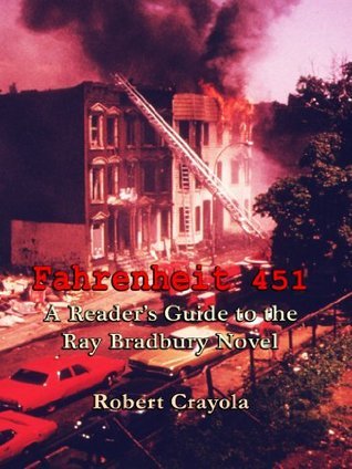 Study Guide: Fahrenheit 451 by Ray Bradbury by Robert Crayola | Goodreads
