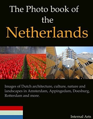 The Photo Book of the Netherlands. Images of Dutch architecture ...