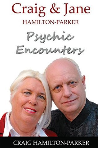 Psychic Encounters by Craig Hamilton-Parker | Goodreads