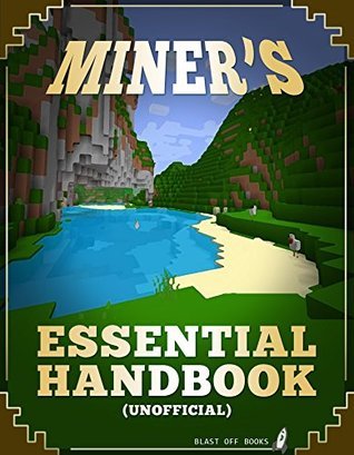 Miner’s Essential Handbook (Unofficial): Seeds, Combat Guide, Items ...