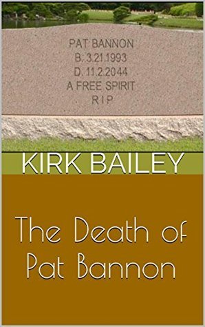 The Death of Pat Bannon: A stone dyke's Hereafter, and How She Misused ...