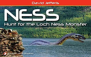 Ness: Hunt for the Loch Ness Monster by David Jefferis | Goodreads