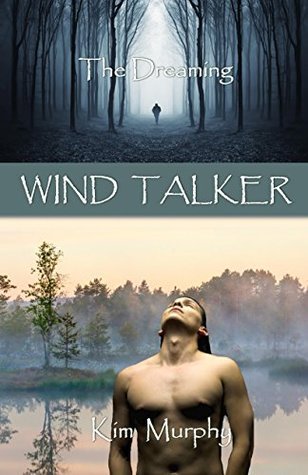 Wind Talker (The Dreaming, #2) by Kim Murphy | Goodreads