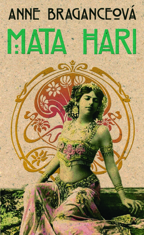 Mata Hari by Anne Bragance | Goodreads