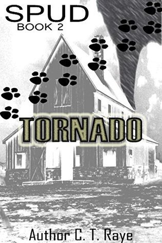 SPUD Book 2 - Tornado by C.T. Raye | Goodreads