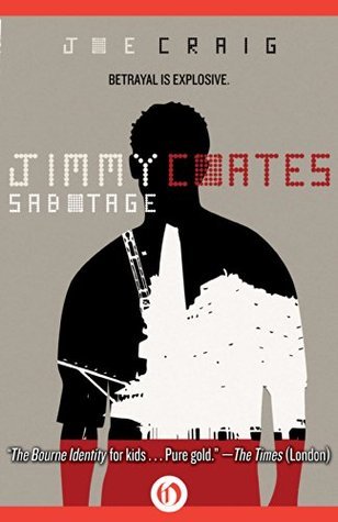 Sabotage (Jimmy Coates Book, #4) by Joe Craig | Goodreads