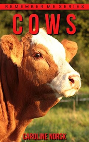 Cow: Amazing Photos & Fun Facts Book About Cows For Kids by Caroline ...