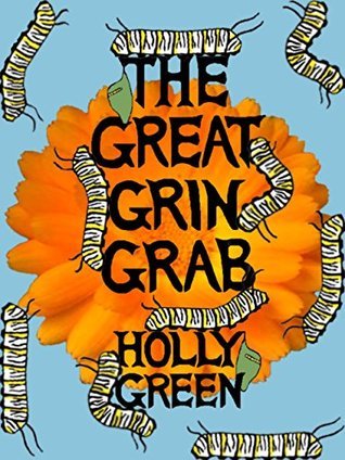 The Great Grin Grab by Holly Green | Goodreads