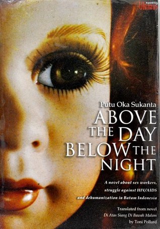 Above the Day Below the Night: A Novel about Sex Workers, Struggle ...
