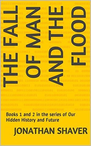 The Fall of Man and The Flood: Books 1 and 2 in the series of Our ...