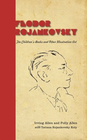 Feodor Rojankovsky: The Children's Books and Other Illustration Art by ...