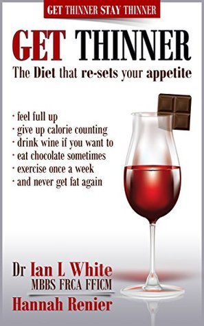 Get Thinner: The Diet that re-sets your Appetite by Dr Ian L White ...