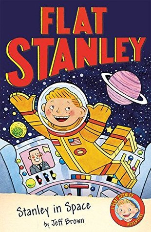Flat Stanley in Space by Jeff Brown | Goodreads