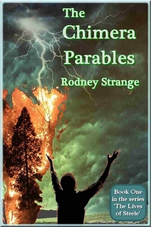 The Chimera Parables (Lives of Steele, #1) by Rodney Strange | Goodreads