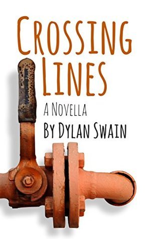 Crossing Lines by Dylan Swain | Goodreads