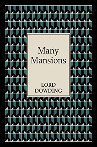 Many Mansions by Lord Dowding | Goodreads