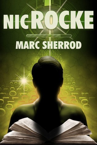 Nic Rocke by Marc Sherrod | Goodreads