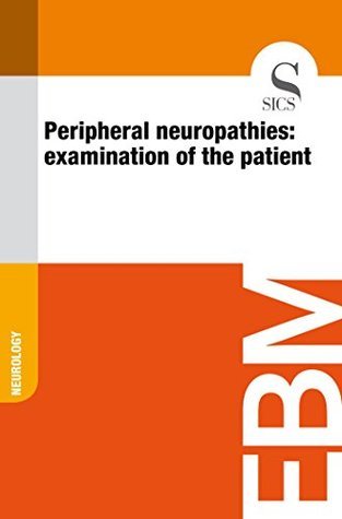 Peripheral Neuropathies: Examination of the Patient by Sics Editore ...