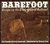 Barefoot: Escape On The Underground Railroad by Pamela Duncan Edwards ...