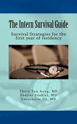 Intern Survival Guide 2017-2018: Survival Strategies for the first year ...