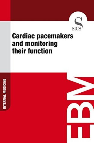 Cardiac Pacemakers and Monitoring Their Function by Sics Editore ...