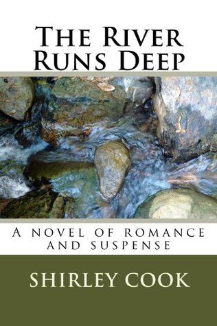 The River Runs Deep by Shirley Cook | Goodreads