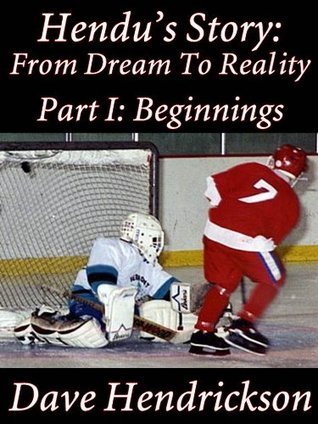 Hendu’s Story: From Dream To Reality Part I: Beginnings by David H ...