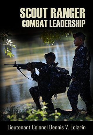 Scout Ranger Combat Leadership by Dennis Eclarin | Goodreads