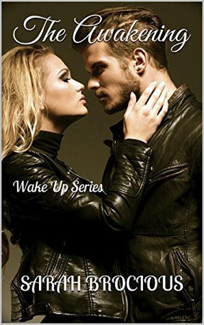 The Awakening: Wake Up Series by Sarah Brocious | Goodreads