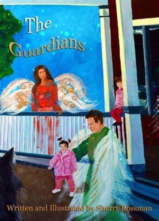 The Guardians by Sherry Rossman | Goodreads