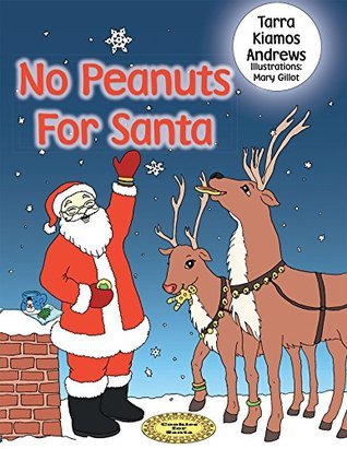No Peanuts For Santa by Tarra Kiamos Andrews | Goodreads