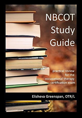 NBCOT Study Guide: practical review for the occupational therapy ...