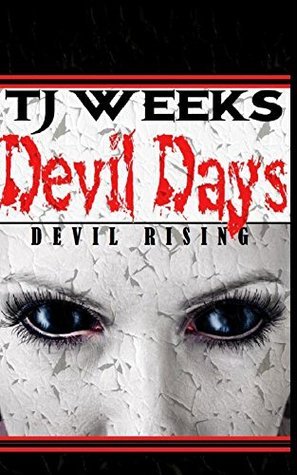 Devil Rising by T.J. Weeks | Goodreads